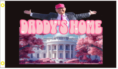 Daddy's Home Trump White House 3'X5' Flag ROUGH TEX® 100D