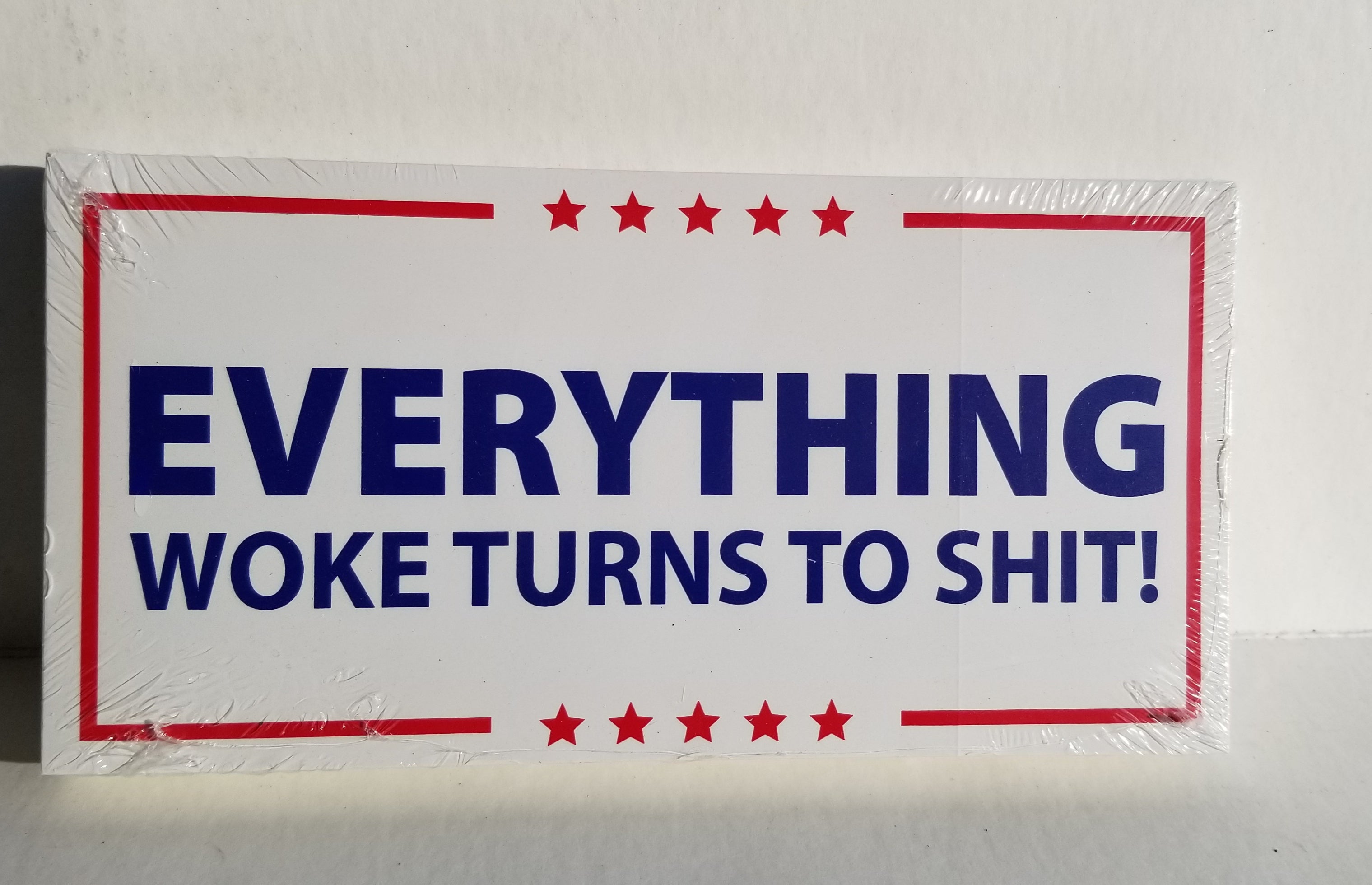 Everything Woke Turns to Shit Bumper Sticker Made in USA DJT Trump