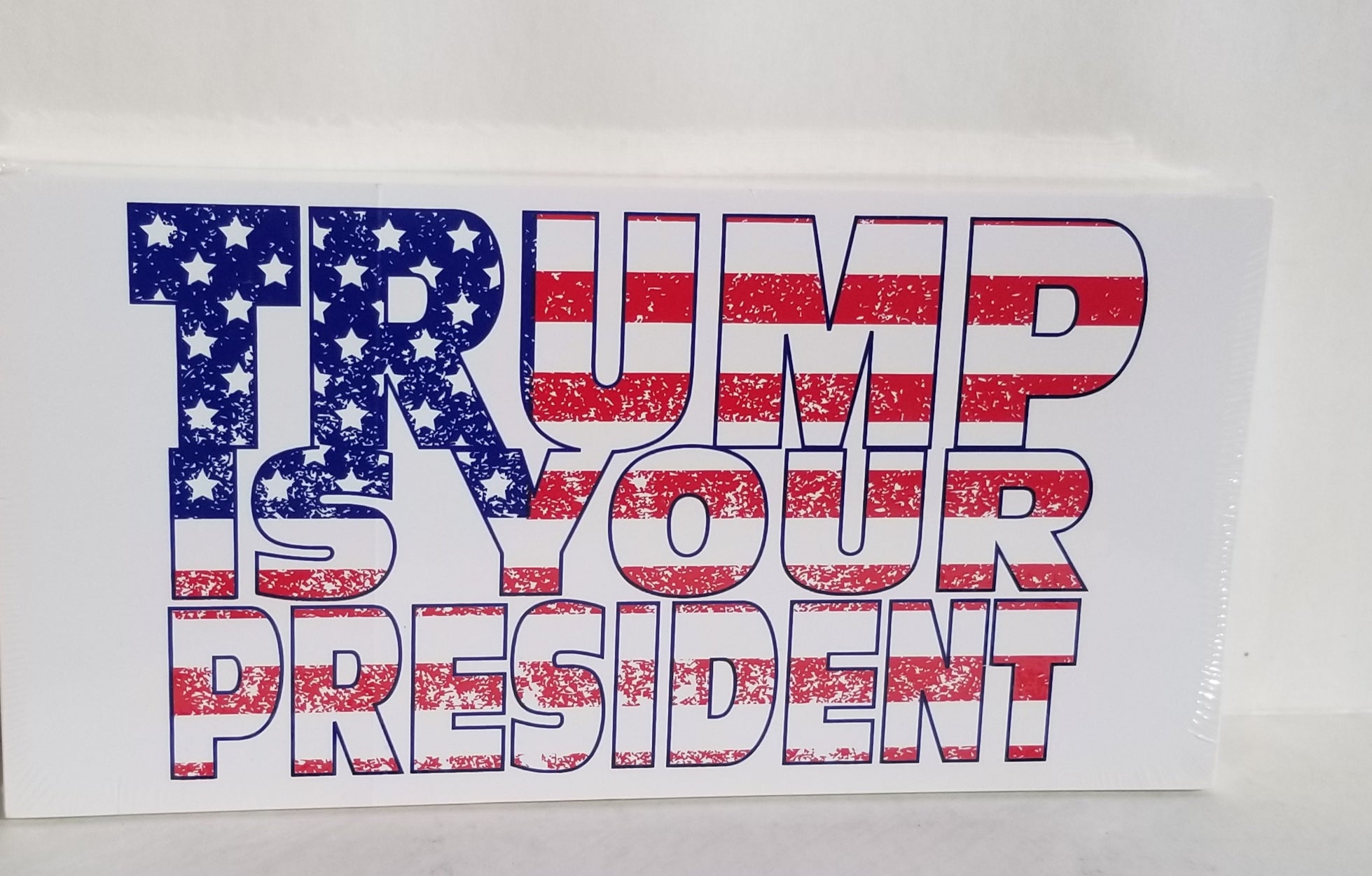 Trump Is Your President USA Bumper Stickers Made in USA