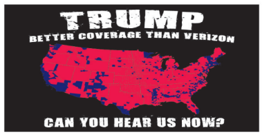 Trump Better Coverage Than Verizon Bumper Stickers Made in USA