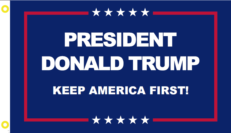 President Donald Trump Keep America First! Campaign Flag 3x5 feet 100D