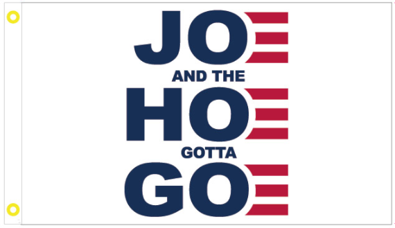 Joe and The Hoe Gotta Go White 3'X5' Flag Rough Tex® 100D