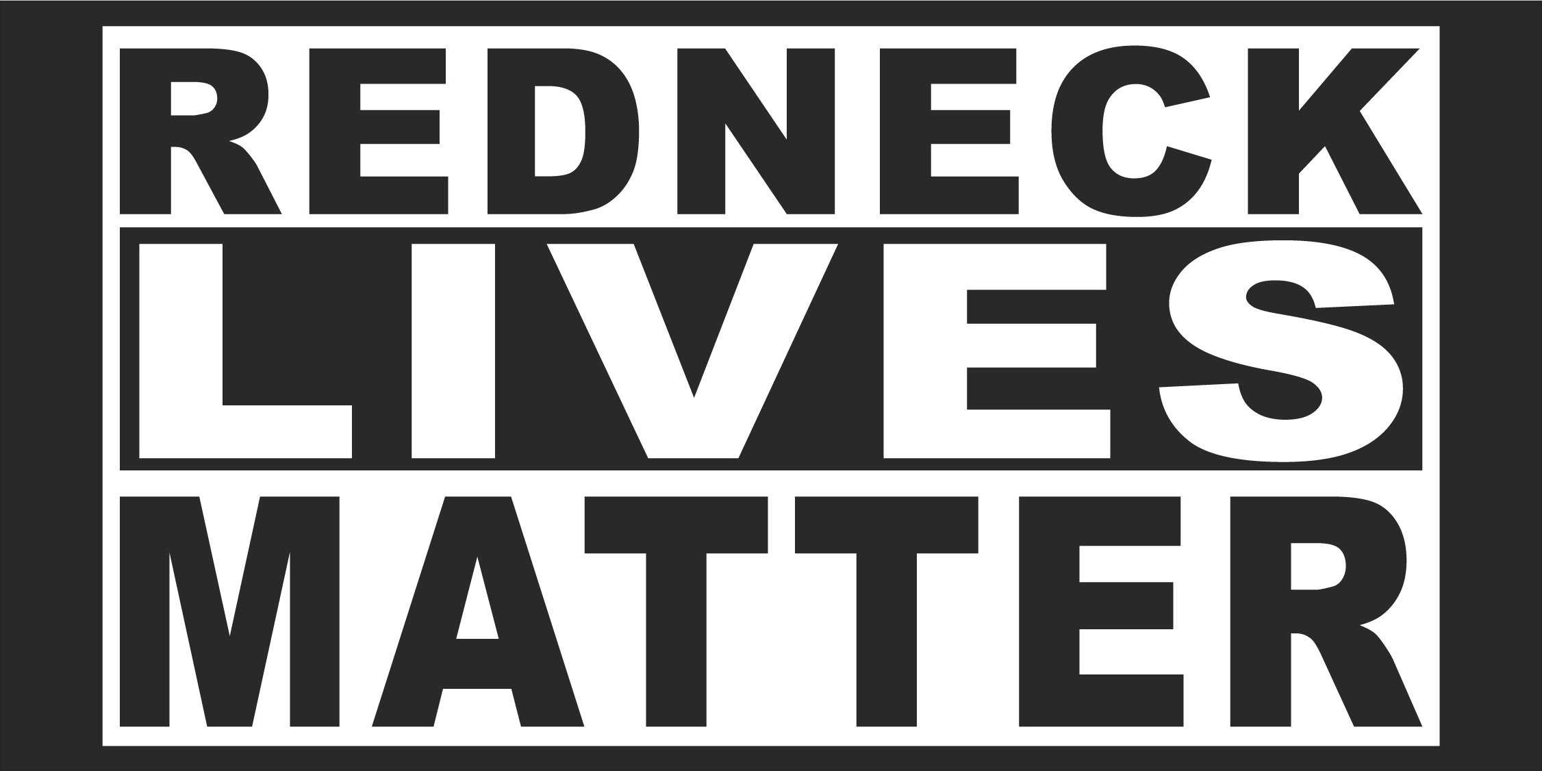 REDNECK LIVES MATTER Black Bumper Sticker United States American Made
