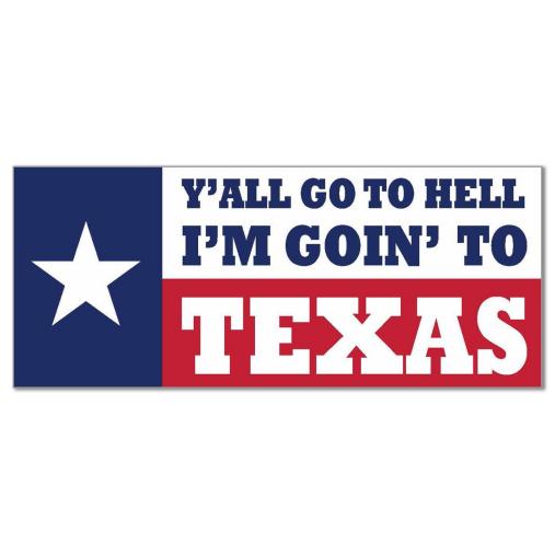 Y'all Go To Hell I'm Goin' To Texas 3'X5' Flag Rough Tex® 100D Davy Cr