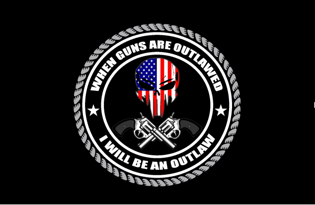 When Guns Are Outlawed I Will Be An Outlaw 3'x5' Flag ROUGH TEX® 68D N